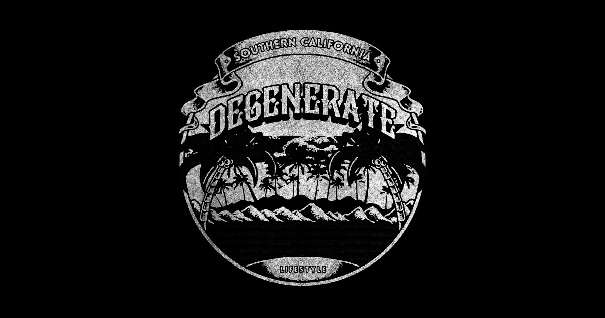 Southern California Degenerate - Southern California - Sticker | TeePublic