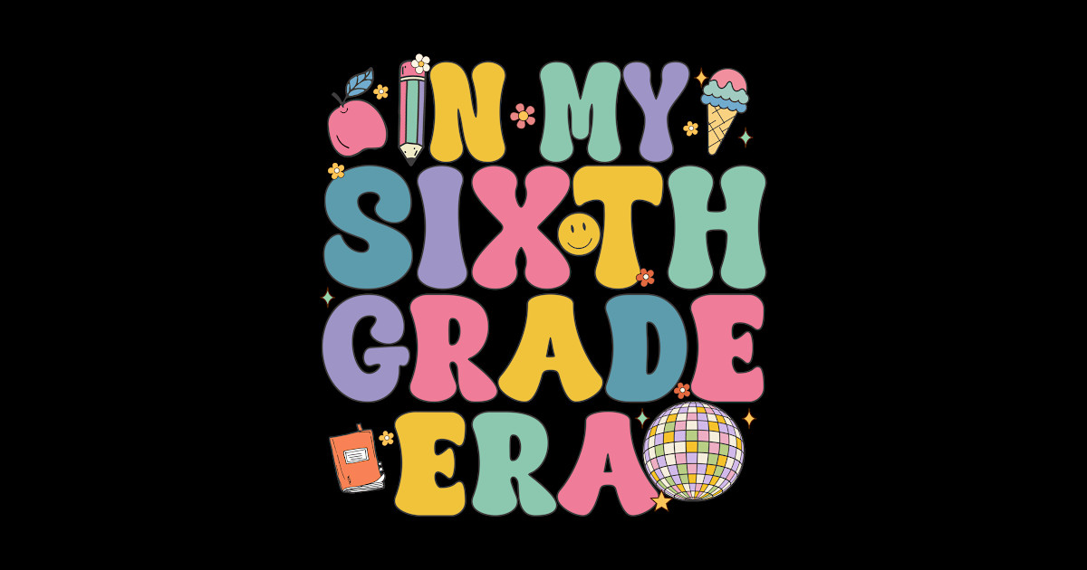 In My Sixth Grade Era 6th Grade Girl Teacher Back to School - In My 6th ...