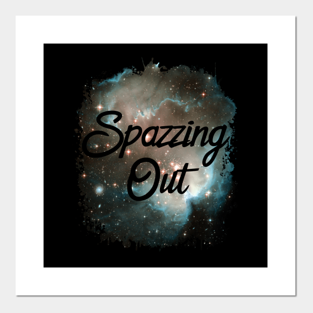 Spazzing Out Funny 80's Design - 80s Retro Slogan - Posters and Art ...