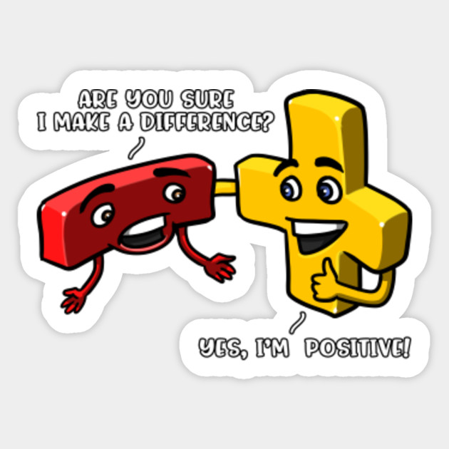 Math I'm Positive Joke - Funny Math Joke - Sticker | TeePublic