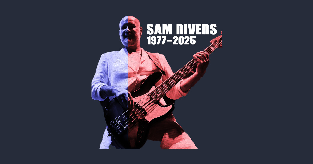 RIP Sam Rivers - Limp Bizkit bassist - Sam Rivers - T-Shirt | TeePublic