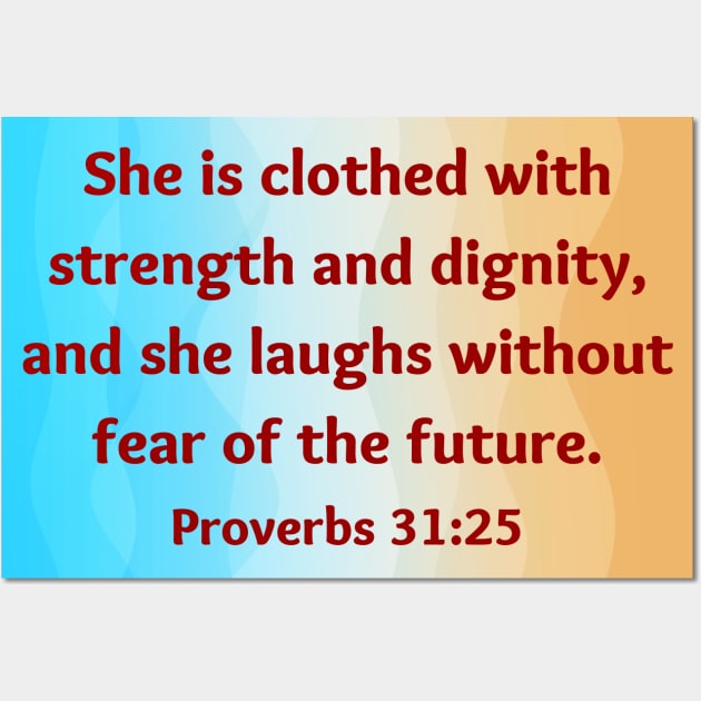 Bible Verse Proverbs 31:25 - Proverbs 3125 - Posters and Art Prints ...
