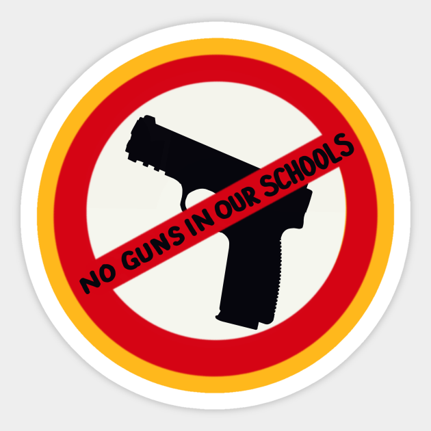 No weapons in school - No Weapons - Sticker | TeePublic