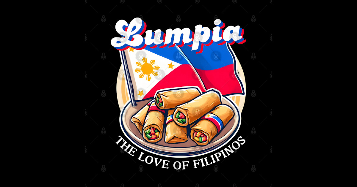 The Love Of Filipinos Lumpia - Lumpia - Sticker | TeePublic