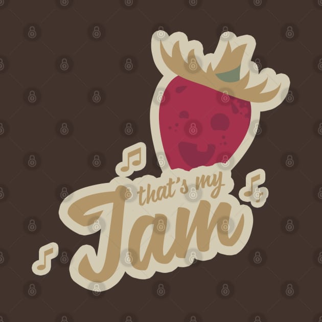 That's My Jam - Music Is Life - T-Shirt | TeePublic