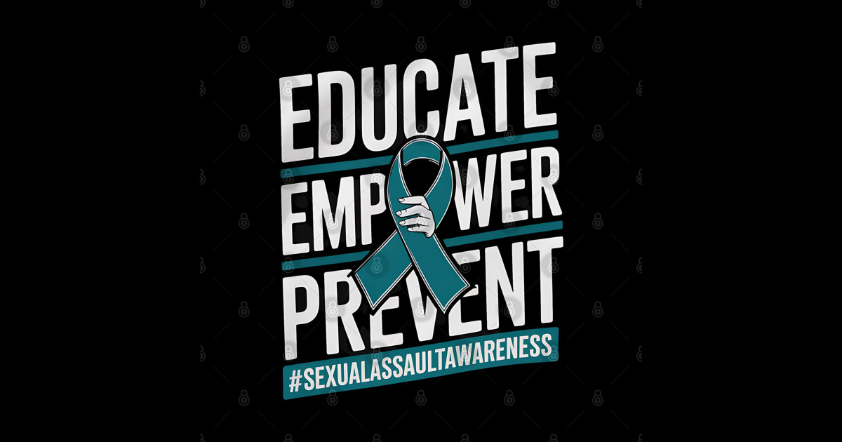 Sexual assault awareness - educate empower prevent - Sexual Assault ...
