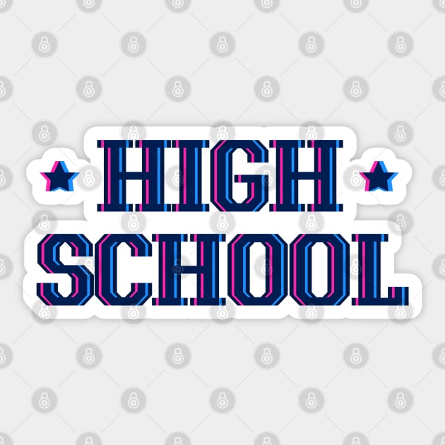 High School Text Design - High School Graduate - Sticker | TeePublic