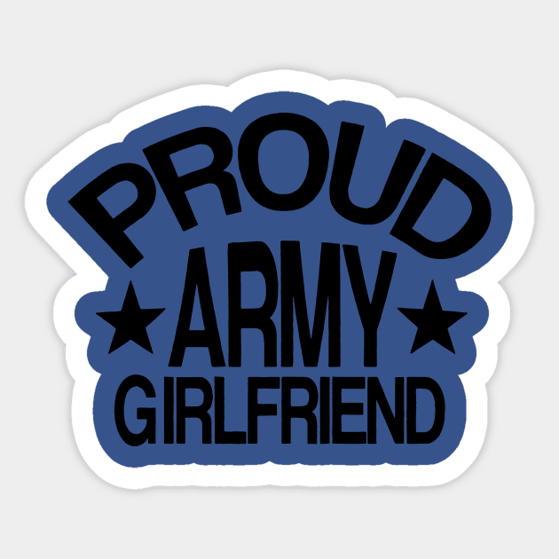 Proud Army Girlfriend 1 - Proud Army Girlfriend 1 Merch - Sticker ...