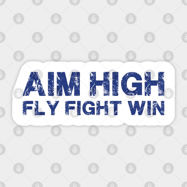 Aim High Fly Fight Win USAF - Aim High - Sticker | TeePublic