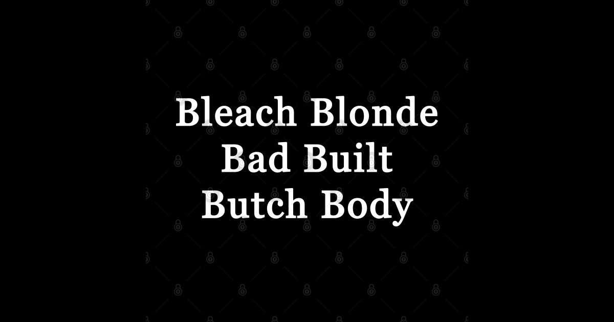 Bleach Blonde Bad Built Butch Body - Bleach Blonde Bad Built Butch Body ...