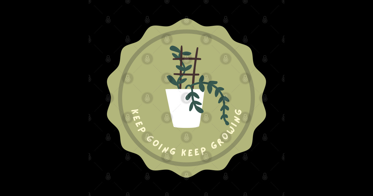 Keep Going Keep Growing - Keep Going Keep Growing - Sticker | TeePublic