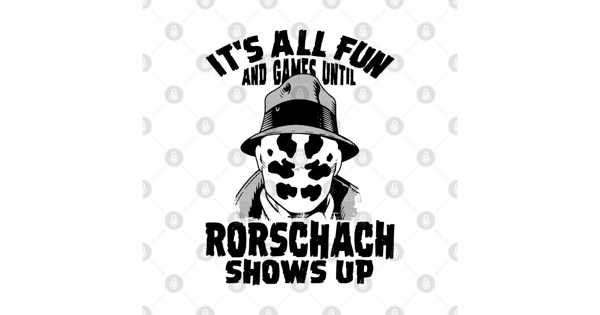 RORSCHACH - Watchmen : It's all fun and games until - Rorschach Test ...