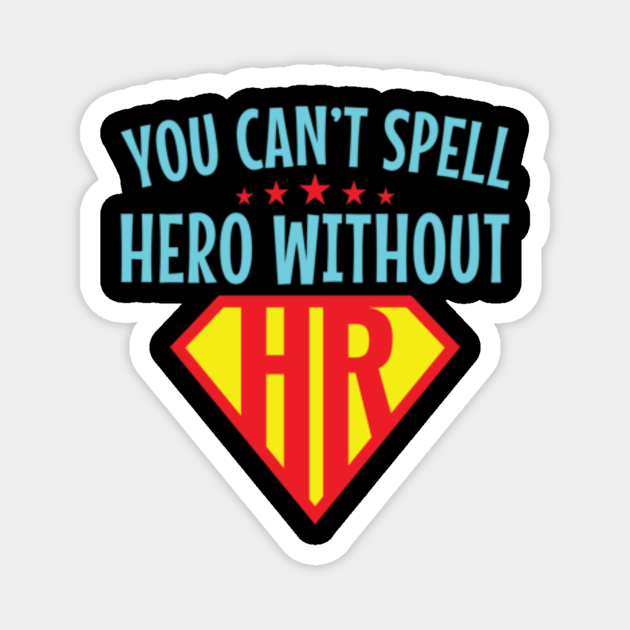 You Can't Spell Hero Without HR Human Resources - Hr Human Resources ...