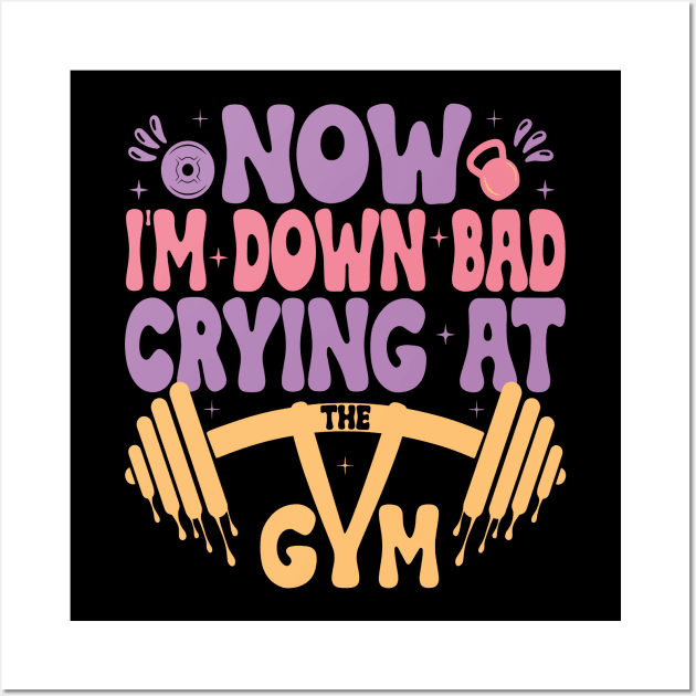 Down Bad Crying at the Gym - Down Bad Crying At The Gym - Posters and ...