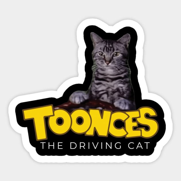Toonces The Driving Cat - Toonces - Sticker | TeePublic