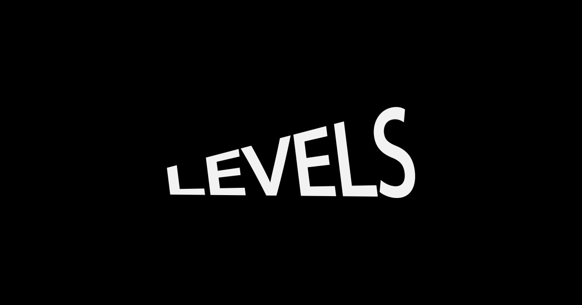Levels artistic text design - Levels - Sticker | TeePublic