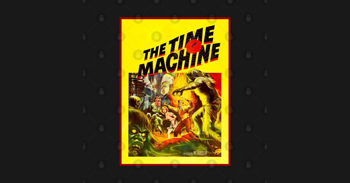 The Time Machine - The Time Machine - T-Shirt | TeePublic