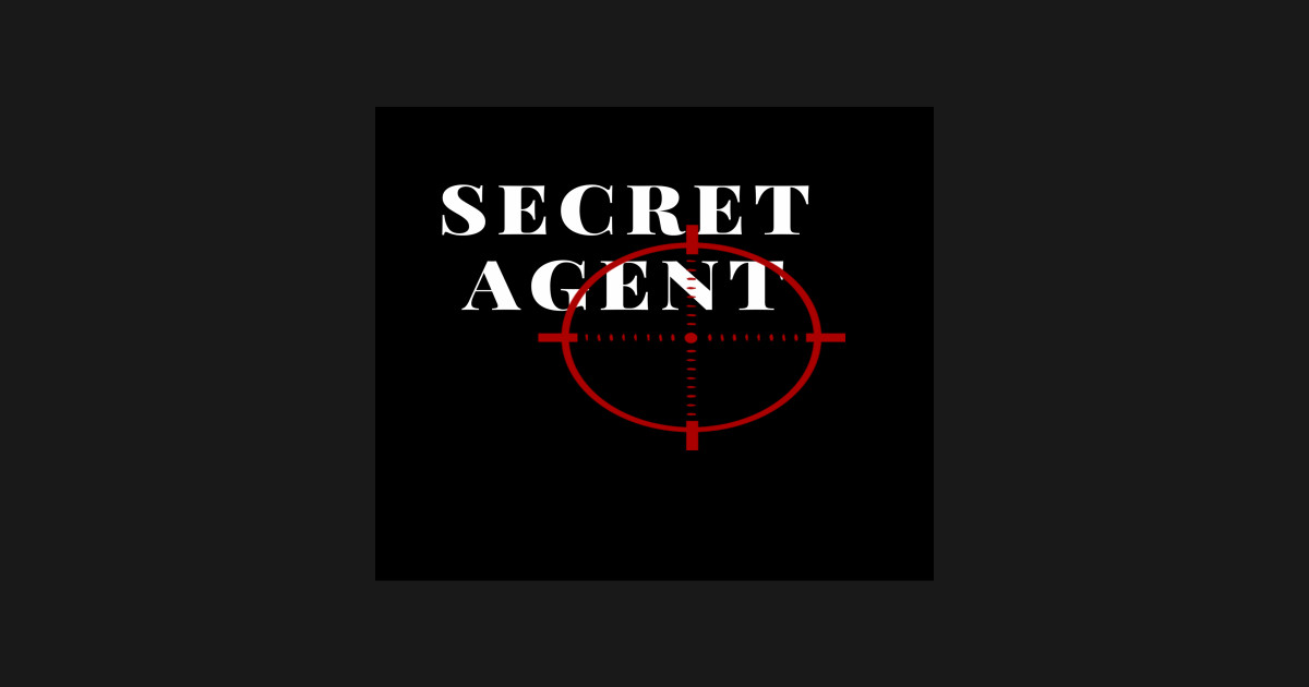 Secret agent design - Secret Agent - T-Shirt | TeePublic