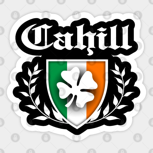 Cahill Shamrock Crest - Cahill - Sticker | TeePublic