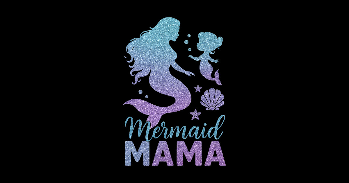 Cute Mermaid Mama Mermaid Mom Mommy Happy Mothers Day Women - Happy ...
