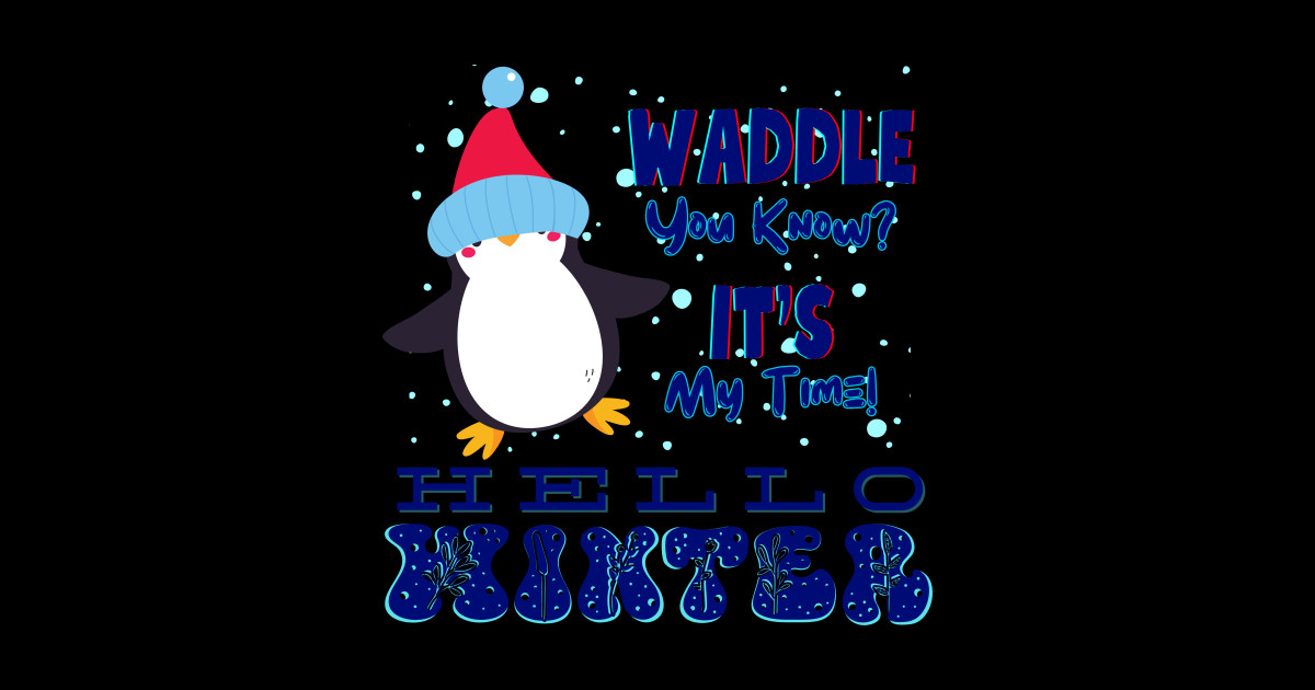 Waddle Into Winter - Winter - Sticker | TeePublic