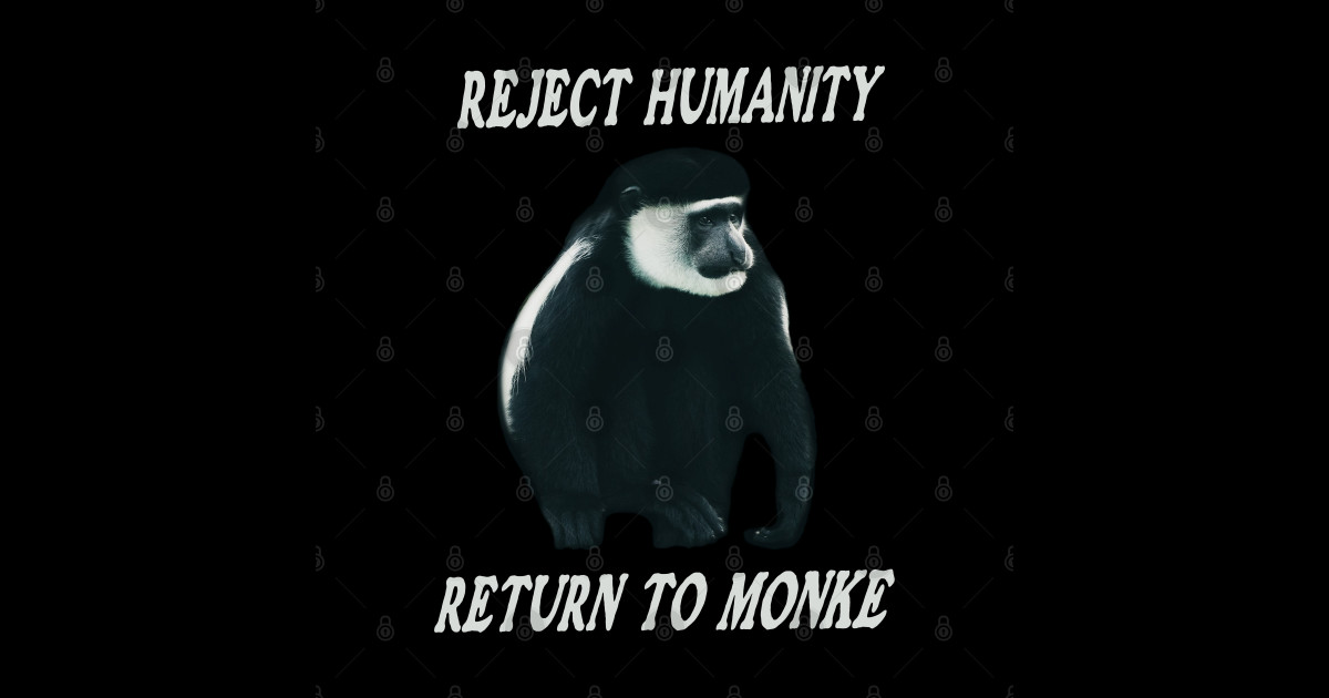 Reject Humanity Return To Monke Meme Funny Shirt Gift - Meme - Phone ...