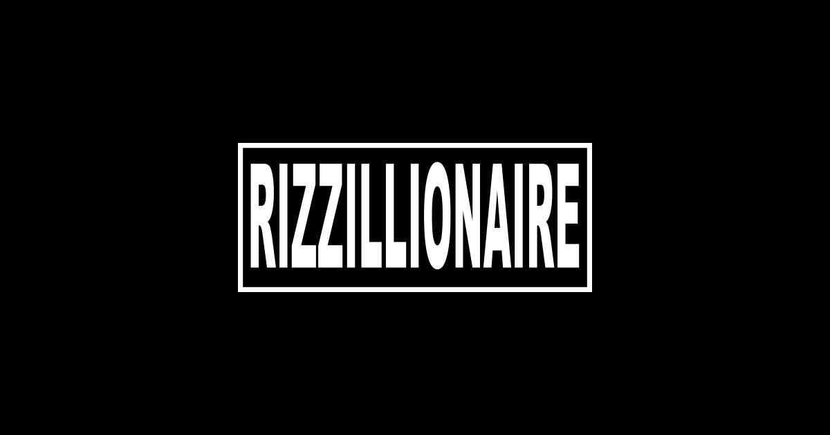 Rizzillionaire Rizz - Rizz - Sticker | TeePublic