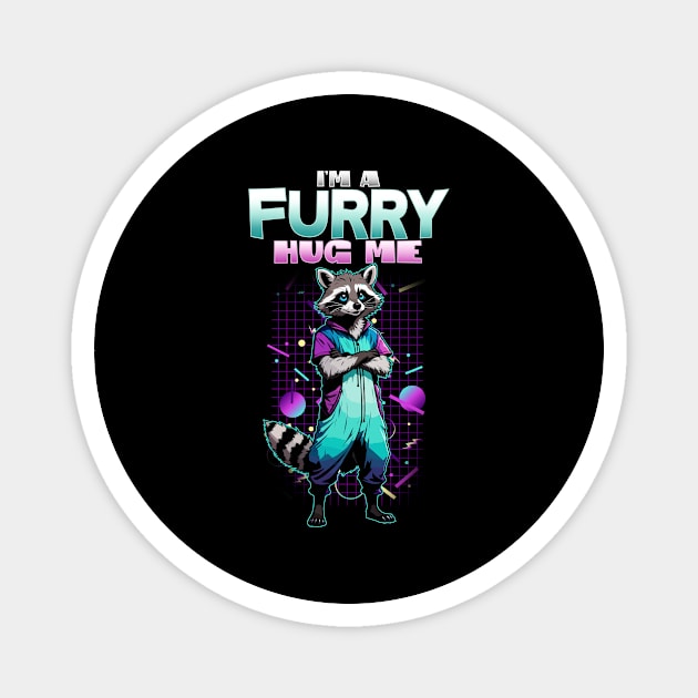 I'm A Furry Hug Me I Furries Fandom Raccoon Cosplay - Furry - Magnet ...