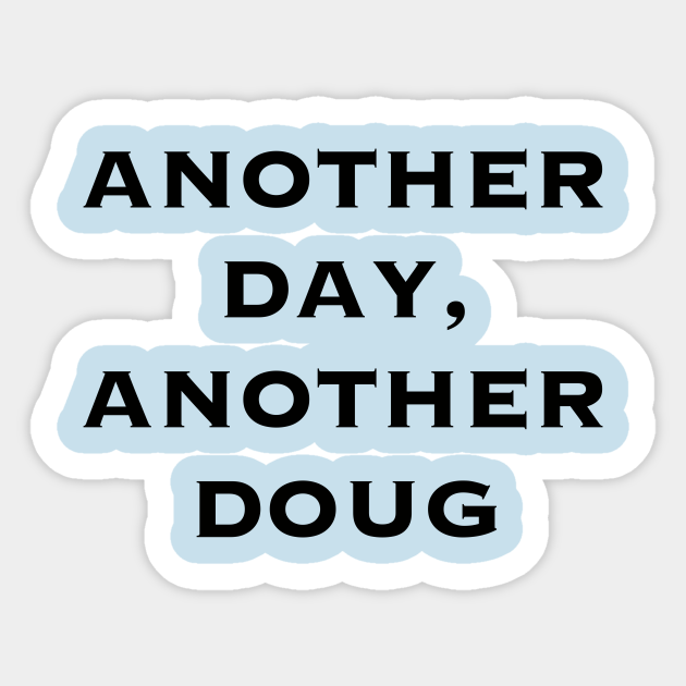 Another day, another Doug - Black (Thor Ragnarok) - Thor - Sticker ...