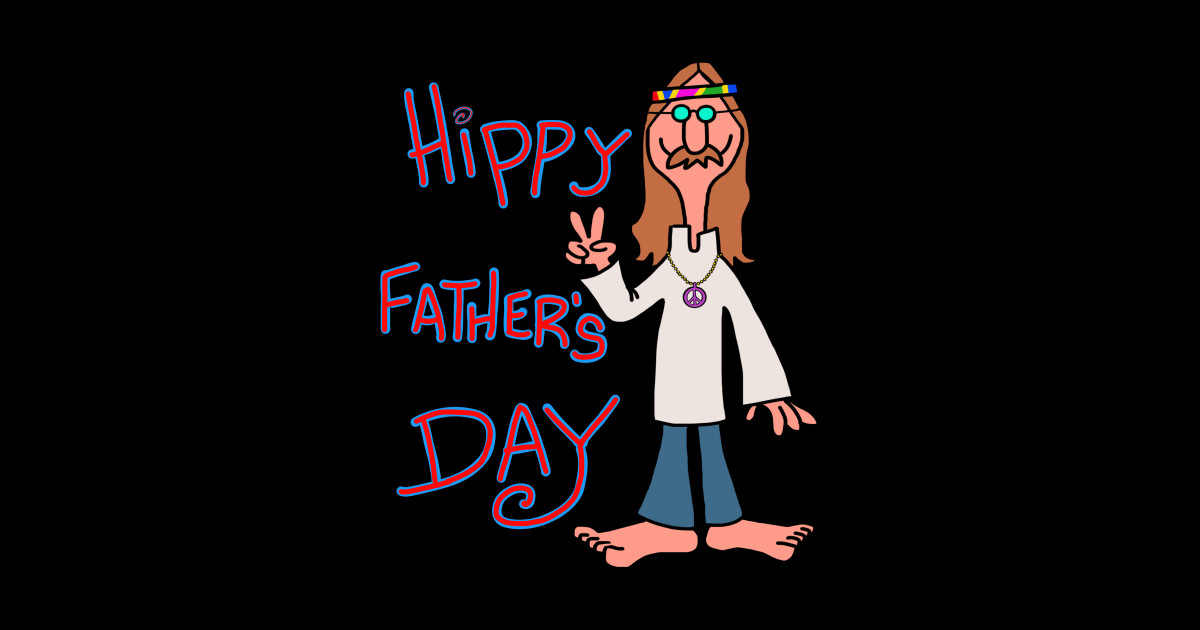Hippy Father's Day! - Fathers Day - Sticker | TeePublic
