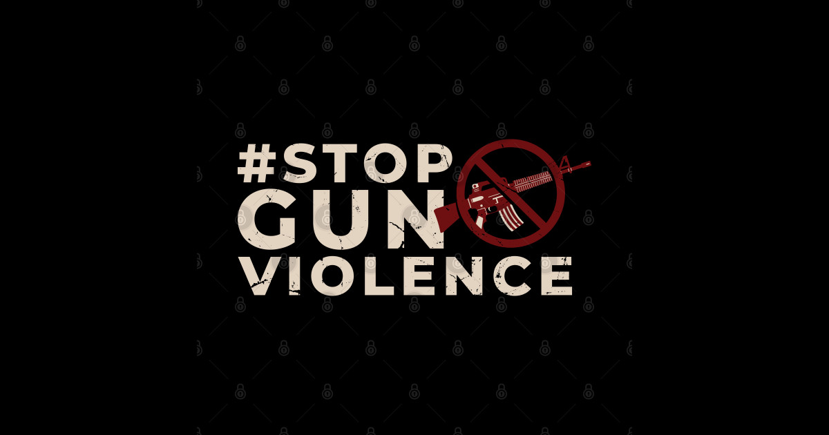 Stop Gun Violence - Gun Control - Sticker | TeePublic