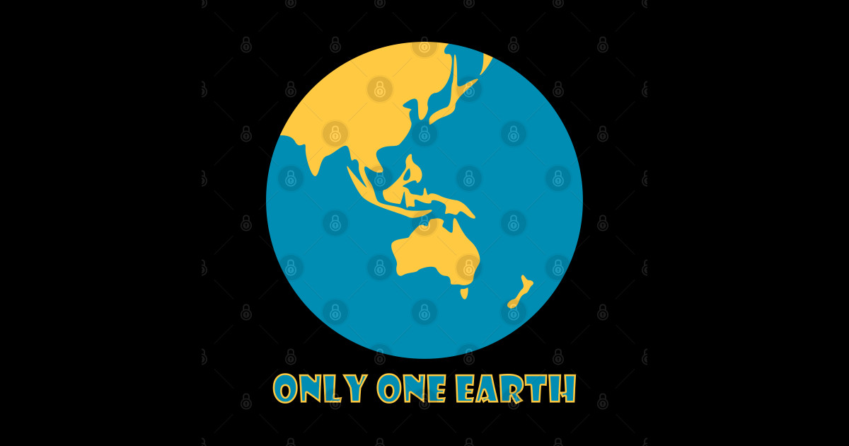 only one earth - Earth Day - Posters and Art Prints | TeePublic