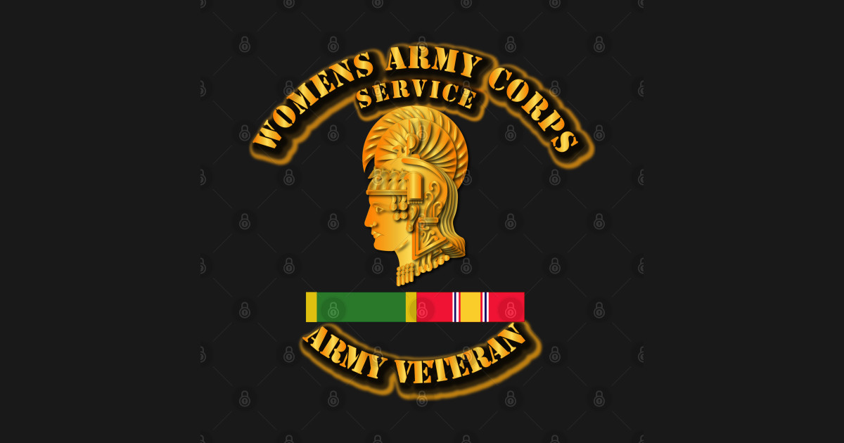 Womens Army Corps Service - w NDSM - WAC - Army Corps - T-Shirt | TeePublic