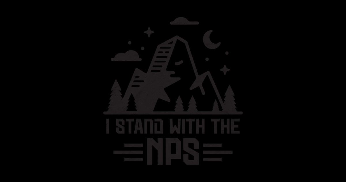 I Stand With The NPS - I Stand With The Nps - Sticker | TeePublic
