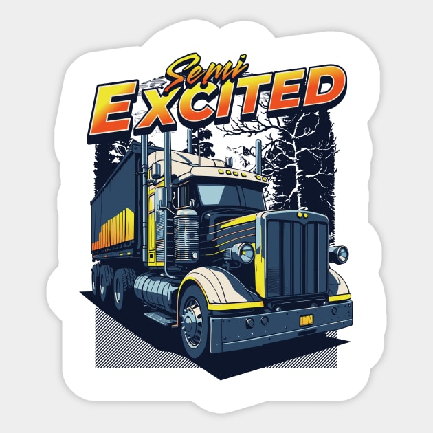 Semi Excited for Kids and Boys who love Trucks Truck Drivers - Semi ...
