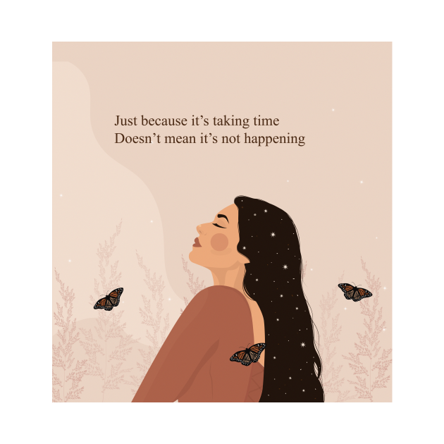 Just because it’s taking time doesn’t mean it’s not happening ... Just because it’s taking time doesn’t mean it’s not happening ...
