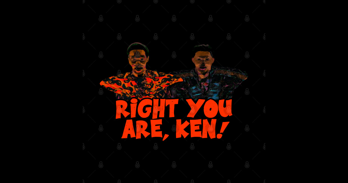 Right You Are, Ken! - Mxc - Sticker | TeePublic