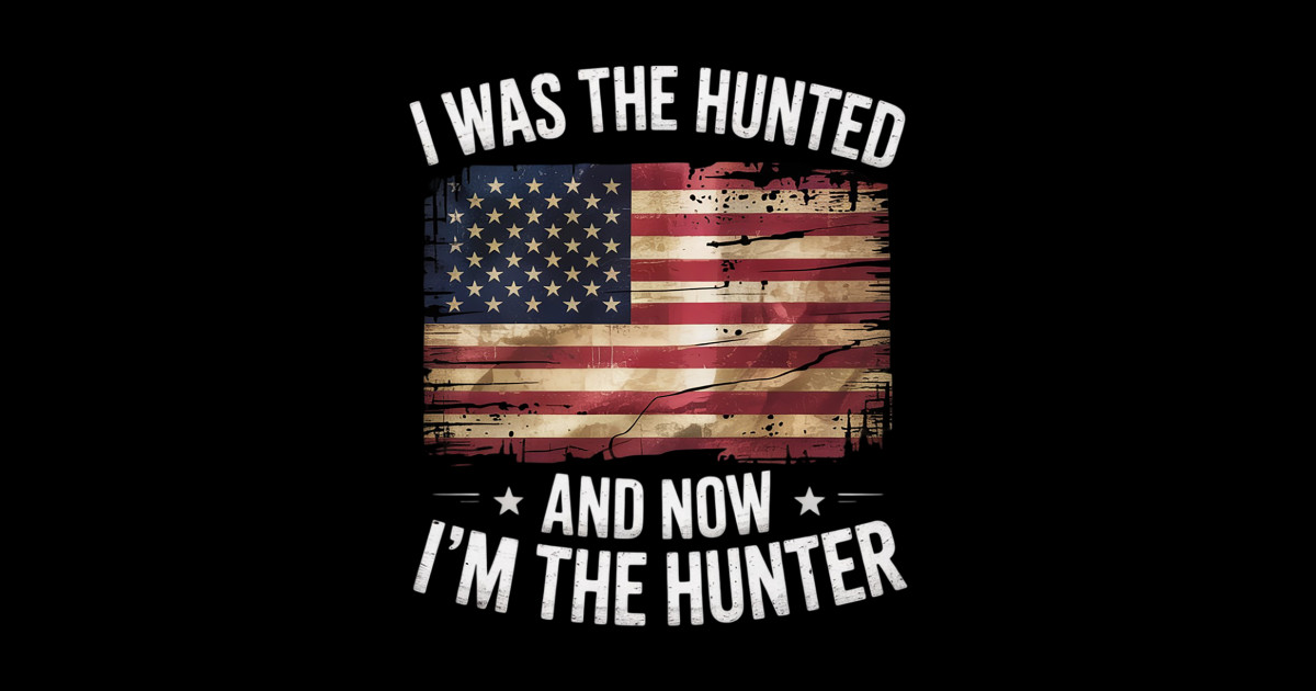 I Was The Hunted And Now I'm The Hunter 25 - I Was The Hunted And Now ...