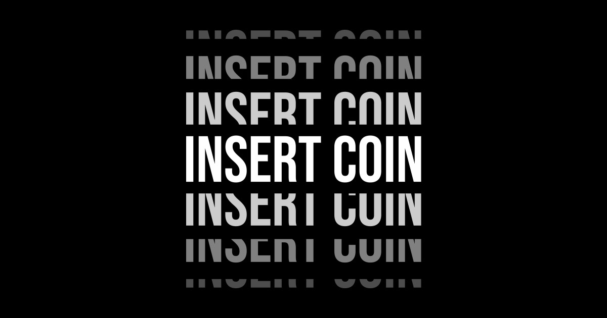 Insert Coin - Insert Coin - Sticker | TeePublic