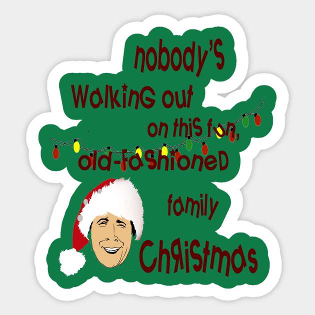Clark Griswold Rant - Clark Griswold Quote - Sticker | TeePublic