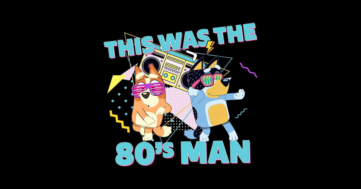 Vintage Cartoon This Was The 80's Man Retro Bluey - Bluey - Sticker ...