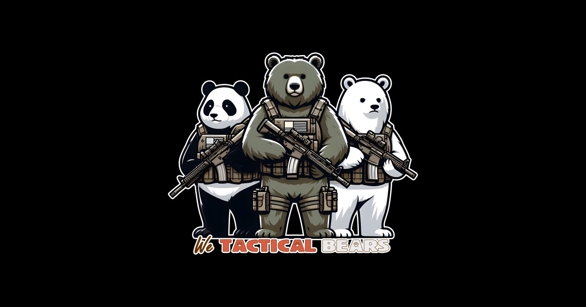 We Tactical Bears - Tactical - Sticker | TeePublic