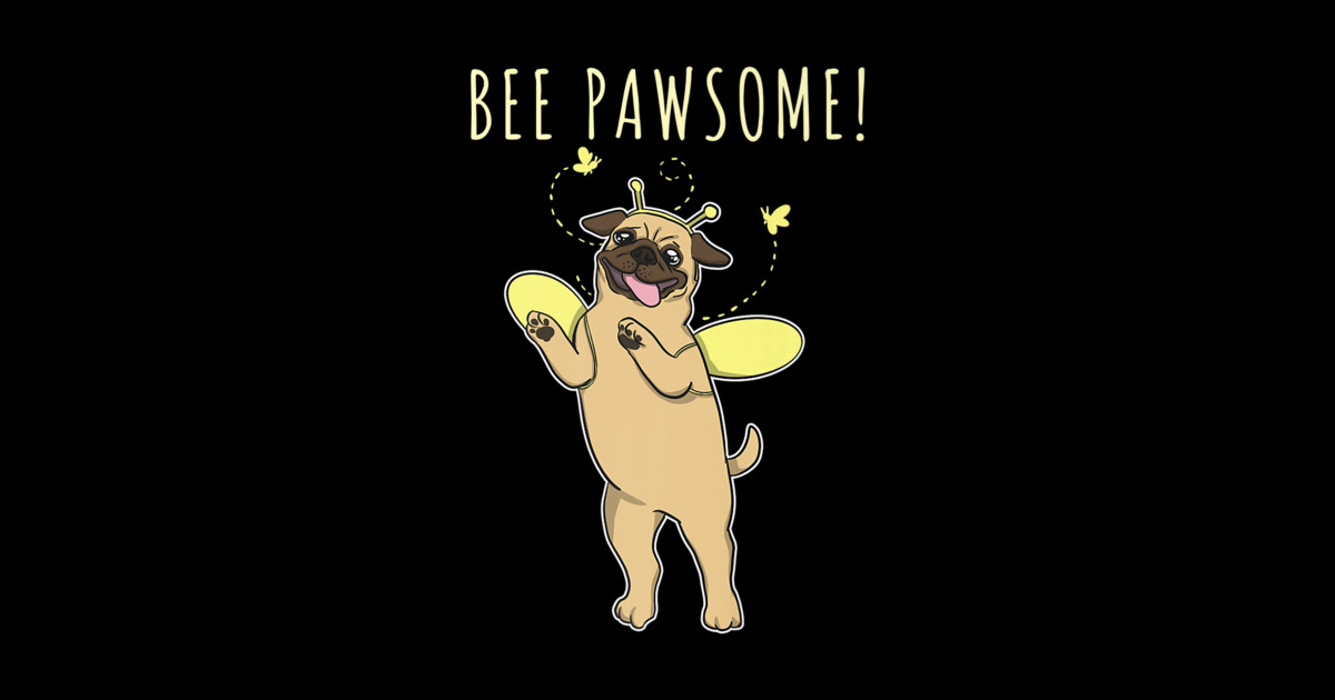 Pawsome Pug Puppy Honey Bee - Honey Bee - Sticker | TeePublic
