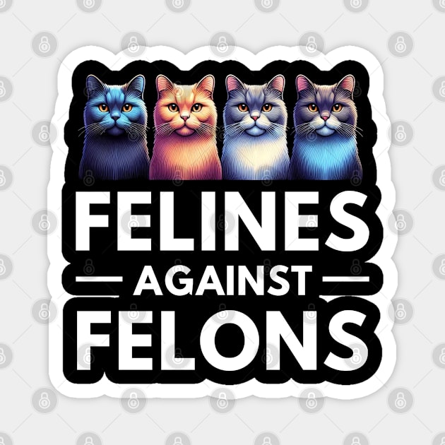 Felines Against Felons Kamala Harris 2024 - Childless Cat Lady - Magnet ...