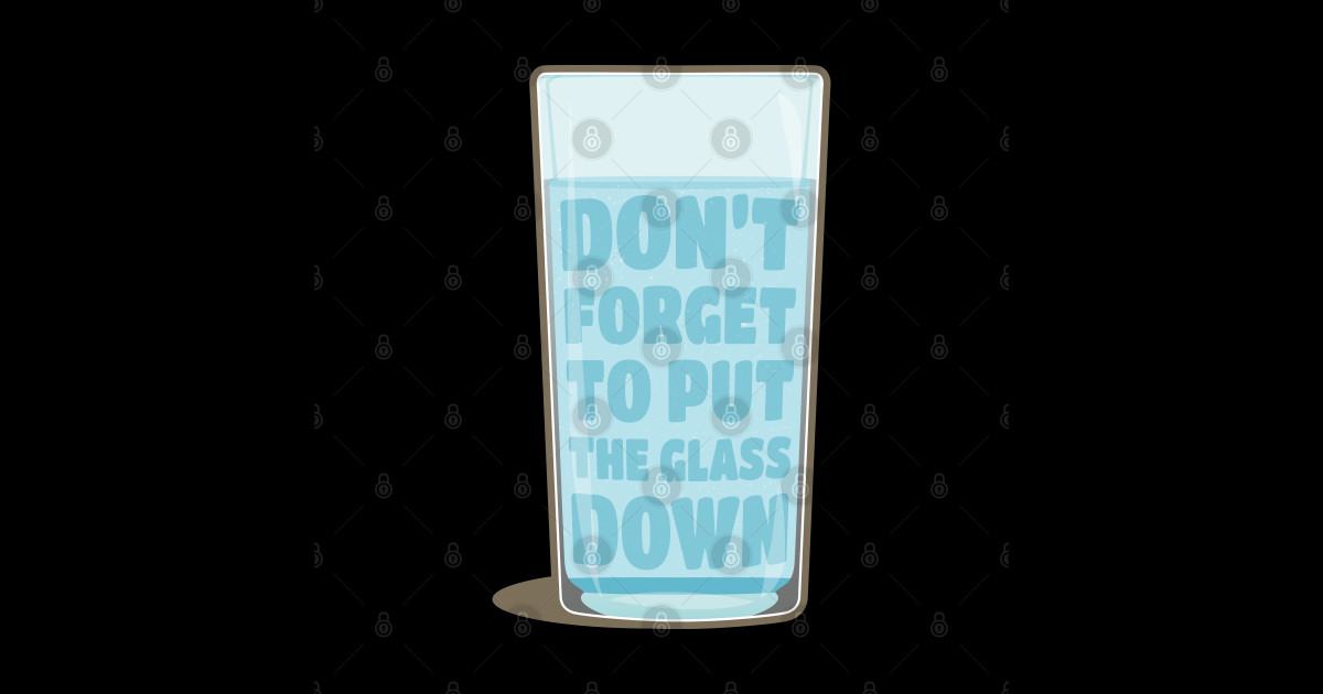 Don't forget to put the glass down - Pma - Tapestry | TeePublic