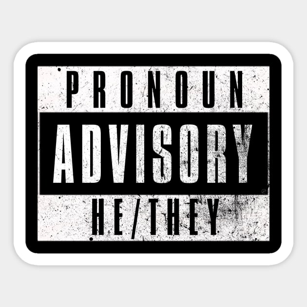 Pronoun Advisory He/They - Pronouns - Sticker | TeePublic