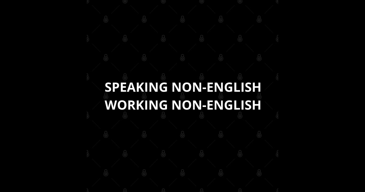speaking non-english working non-english - Speaking Non English ...