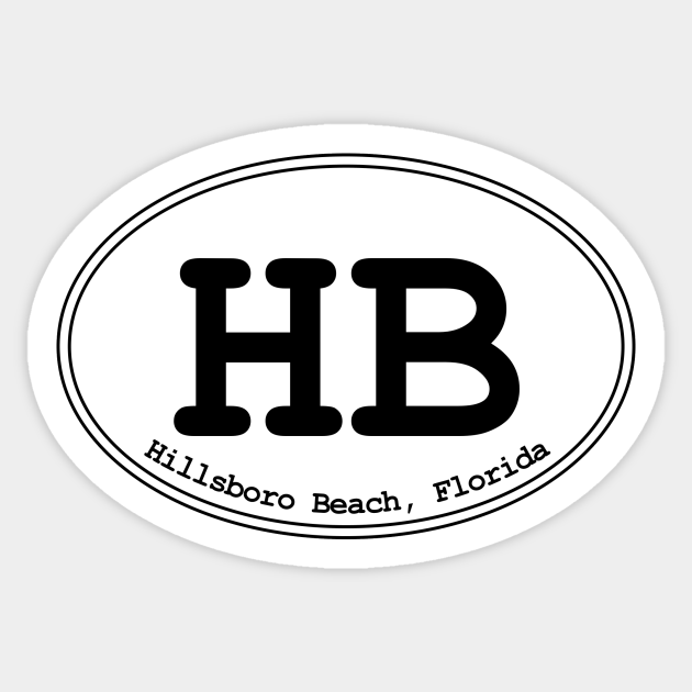 HB - Hillsboro Beach Florida Oval Design - Hb - Sticker | TeePublic