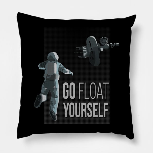 Go Float Yourself - The 100 - Pillow | TeePublic