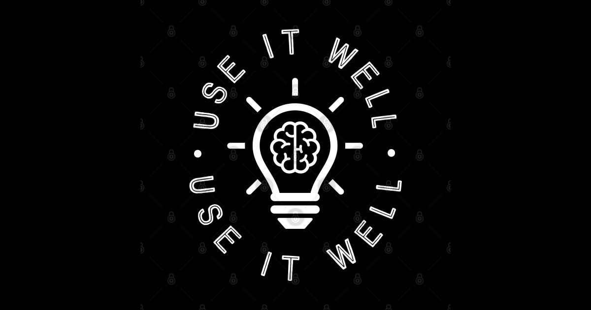 Use It Well - Use It Well - T-Shirt | TeePublic